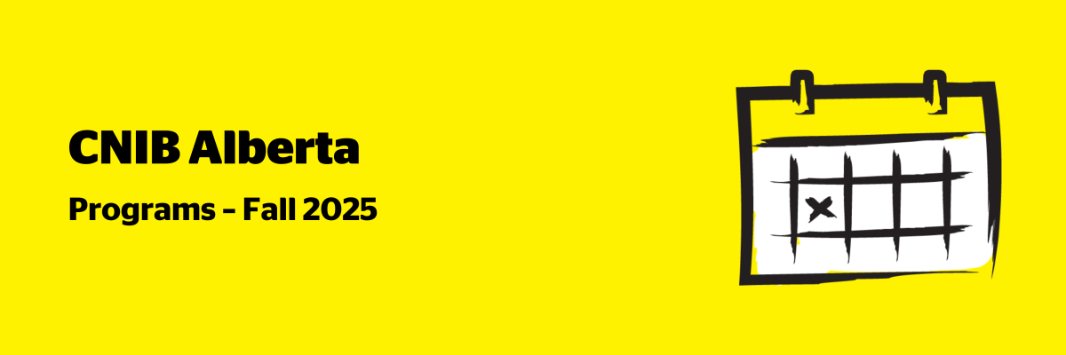 CNIB Alberta – Fall Programs 2025 | CNIB